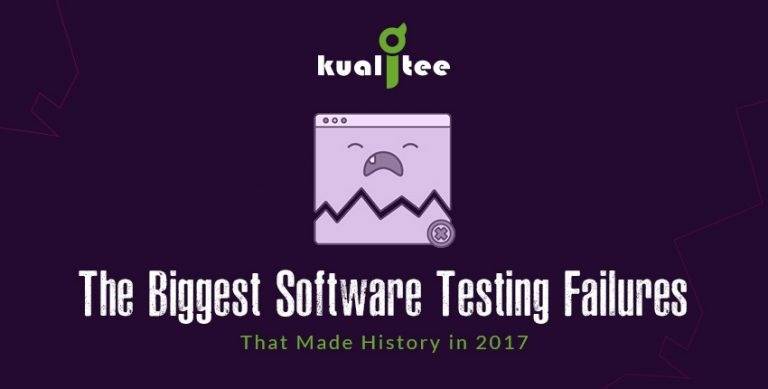 The Biggest Software Testing Failures in 2017 | Kualitee