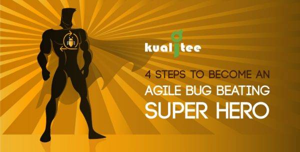 4 Steps to Become an Agile Bug-Beating QA Superhero