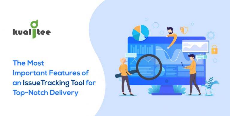 Important Features of an Issue Tracking Tool | Kualitee