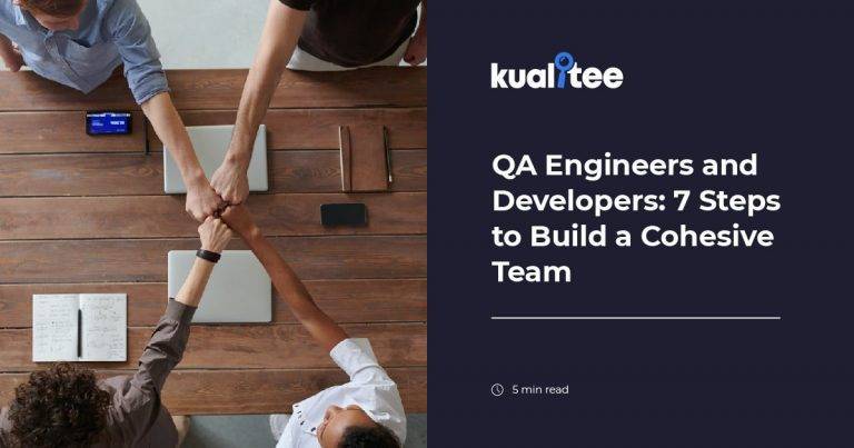 QA Engineers and Developers Work Collaboration for End-product