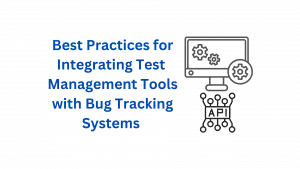 Integrating Test Management Tools with Bug Tracking - Kualitee